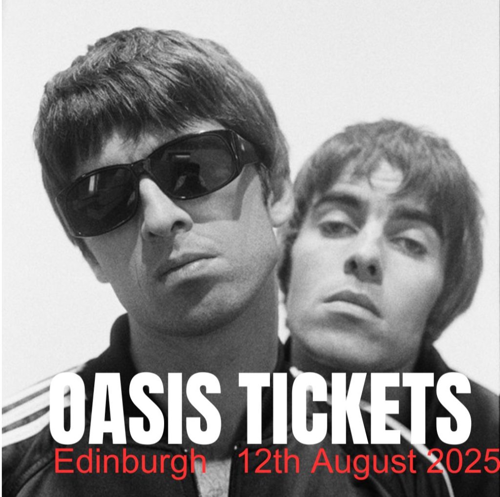 Two Oasis Concert Tickets for Edinburgh – Golden Raffle Ltd